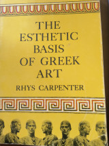 The Esthetic Basis of Greek Art of the Fifth and Fourth Centuries B. C ...
