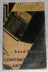 Megger hand book on continuity and polarity testing 1941: Megger ...